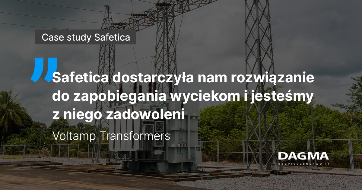 Safetica zapobiega wyciekom danych z firmy - Case Study - Voltamp Transformers